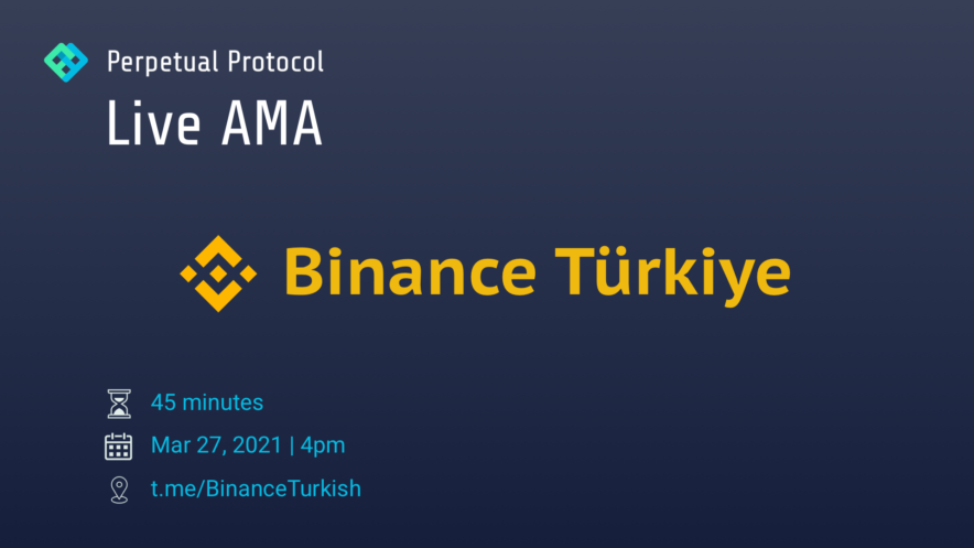 Perpetual Protocol Live AMA with Binance Turkey - Smart Liquidity Research