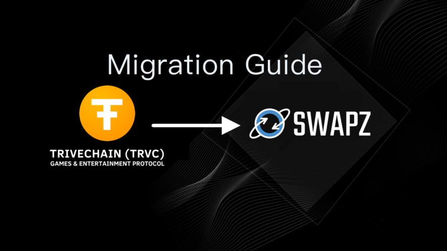 Trivechain TRVC Migration to BSC via Swapz Finance - Smart Liquidity ...