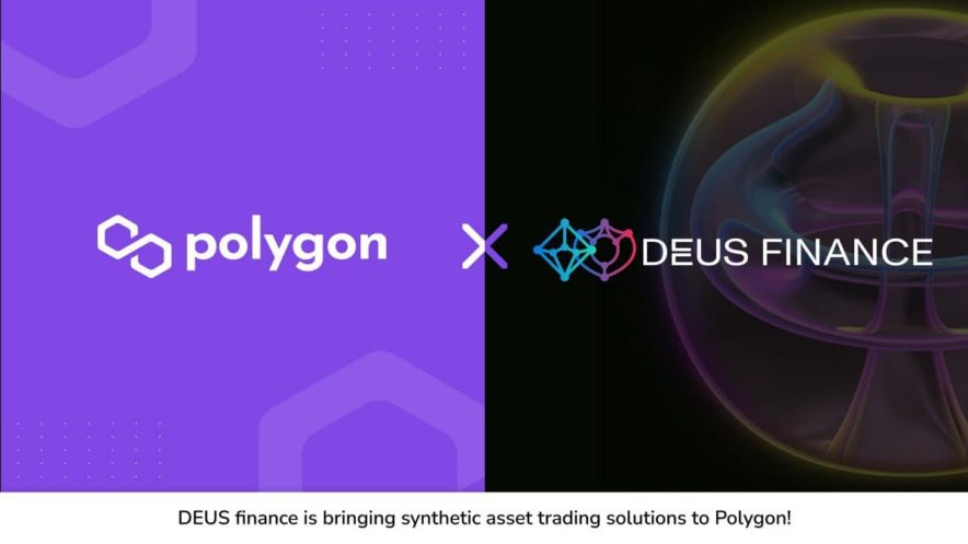 DEUS Finance launches Synthetic Asset Project on Polygon - Smart ...