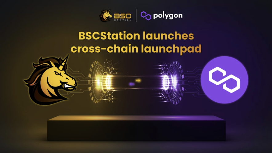 BSCStation launches cross-chain launchpad with Polygon - Smart ...