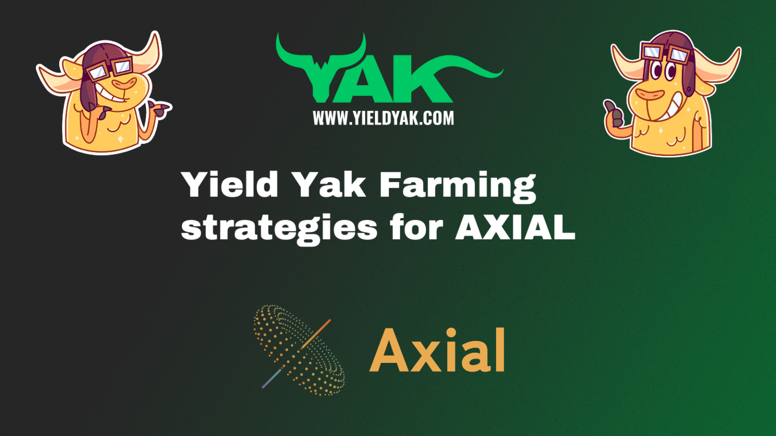 Introducing Axial farms on Yield Yak - Smart Liquidity Research