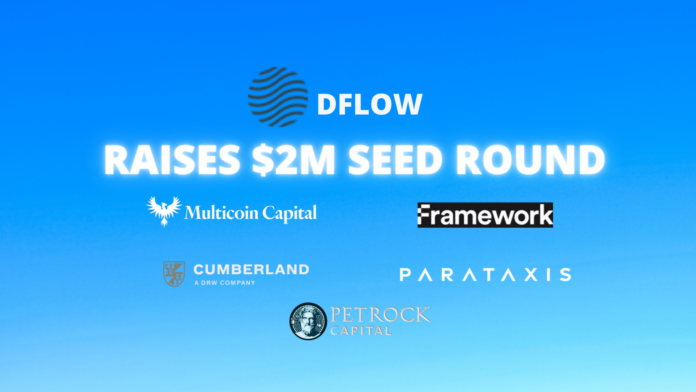 DFLOW Raises $2M Seed Round Co-Led by Multicoin Capital and Framework ...