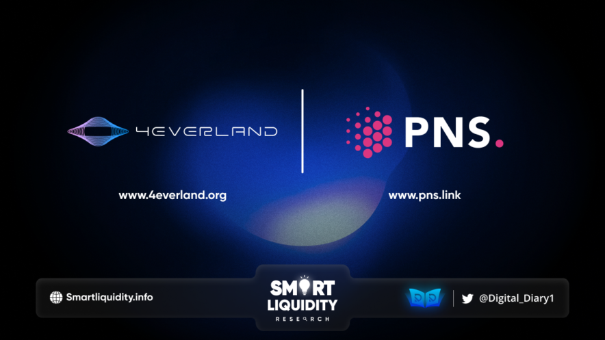 PNS Strategic Partnership with 4EVERLAND - Smart Liquidity Research PNS Strategic Partnership with 4EVERLAND - Smart Liquidity Research
