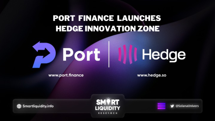 Port Finance Launches Hedge Innovation Zone - Smart Liquidity Research