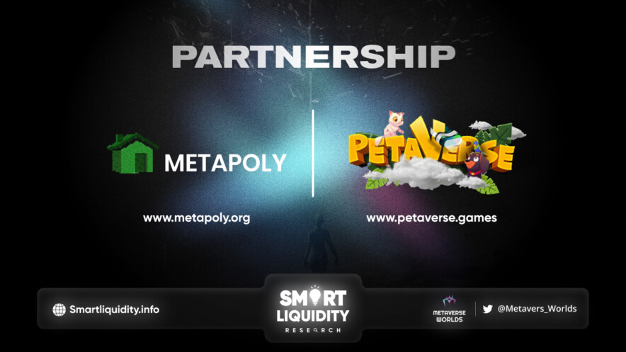 PETAVERSE and METAPOLY PARTNERSHIP