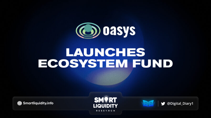Oasys Launches Ecosystem Fund - Smart Liquidity Research