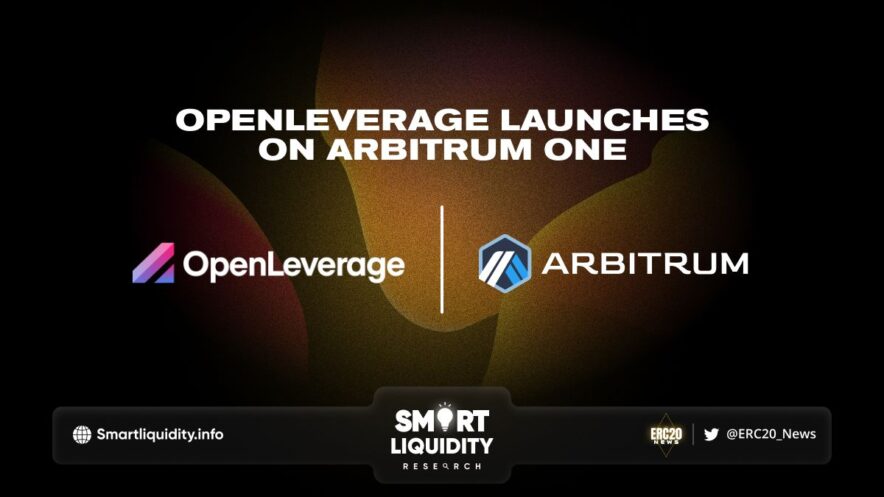 OpenLeverage launched on Arbitrum One - Smart Liquidity Research