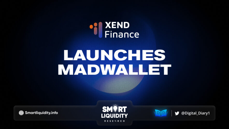 Xend Finance Launches MADWallet - Smart Liquidity Research