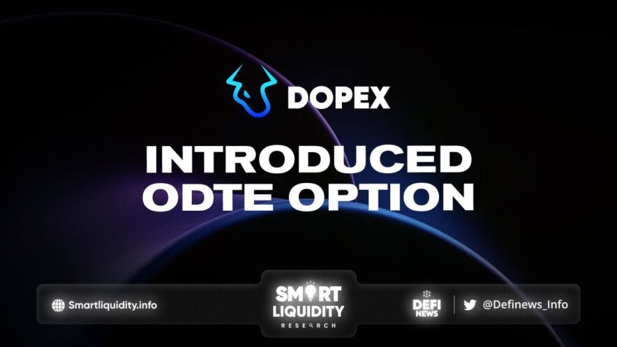 DOPEX Introduced ODTE - Smart Liquidity Research