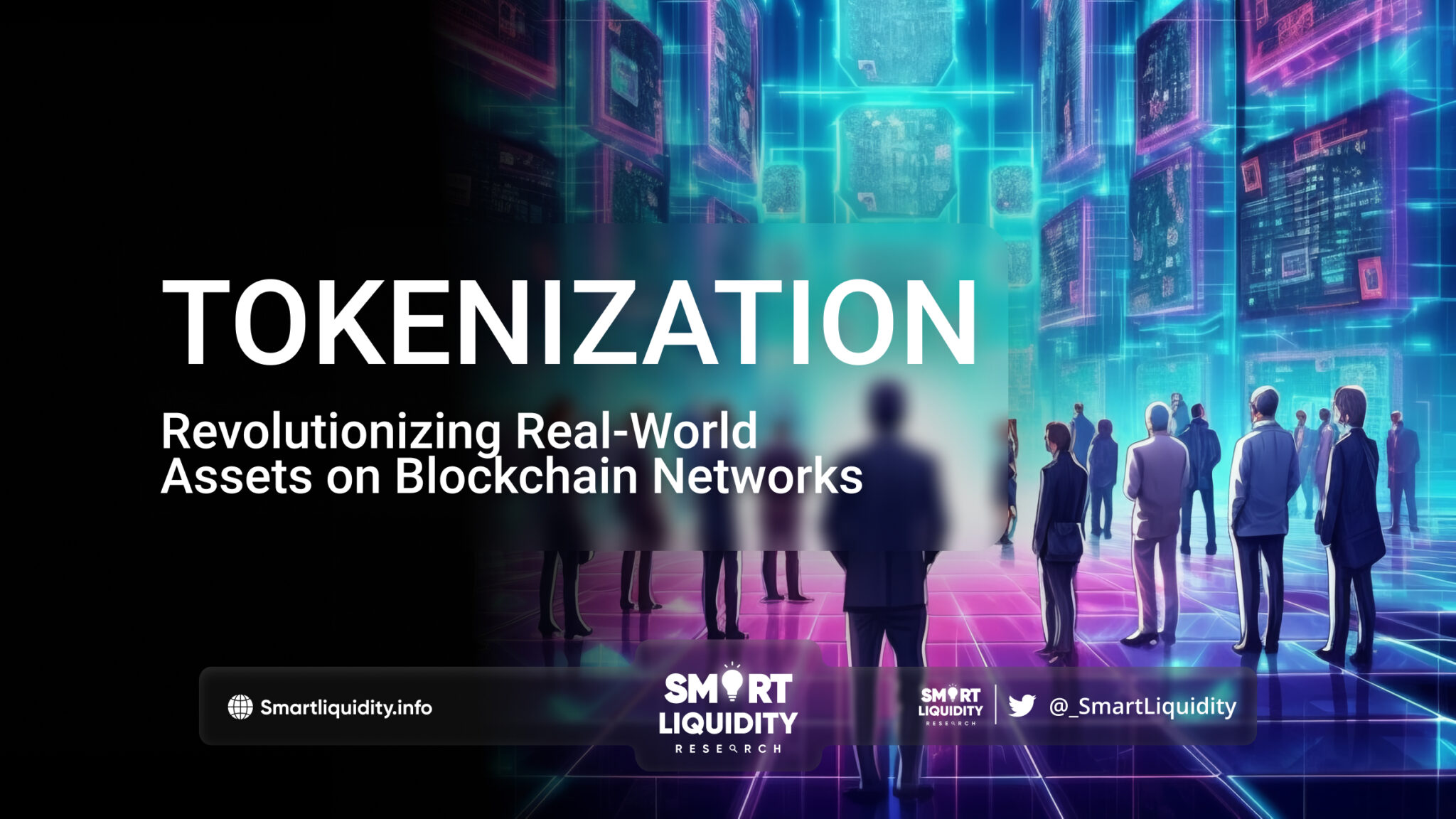 Tokenization: Unlocking the Value of Real-World Assets - Smart Liquidity Research