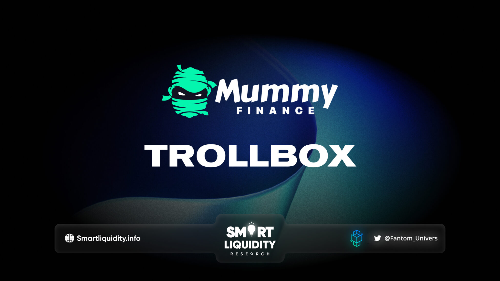 Mummy Finance Launches The Trollbox - Smart Liquidity Research
