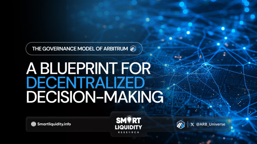 Decentralized Decision-Making: Arbitrum's Governance Model - Smart Liquidity Research