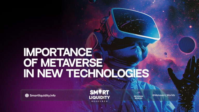Importance of Metaverse in new Technologies - Smart Liquidity Research