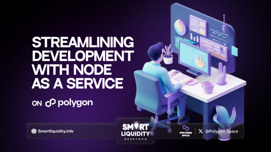 Streamlining Development with Node as a Service on Polygon - Smart ...