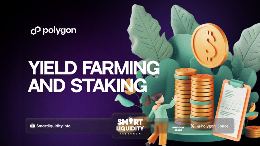 Yield Farming and Staking on Polygon - Smart Liquidity Research