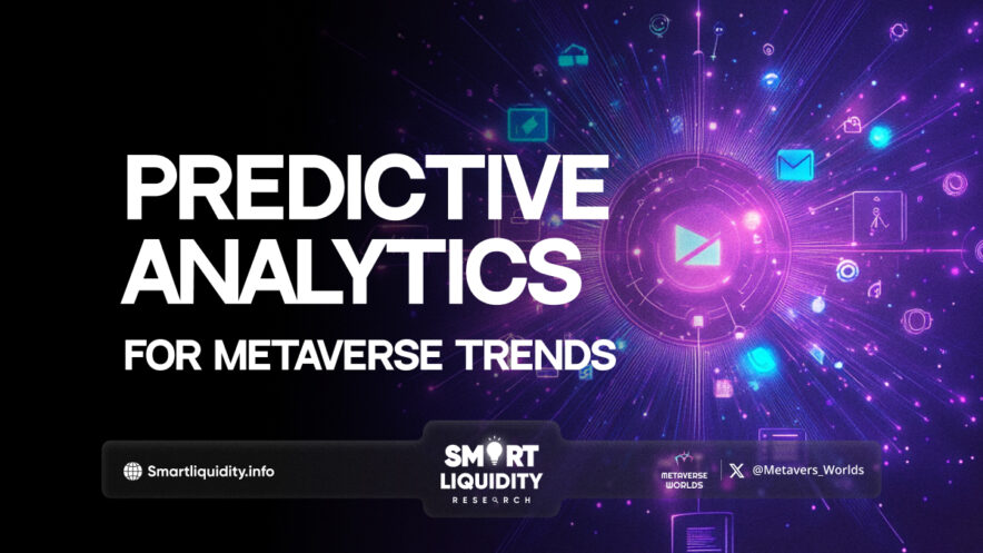 Predictive Analytics for Metaverse Trends - Smart Liquidity Research