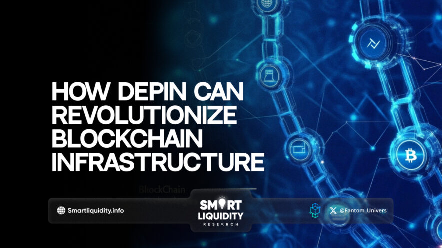 How DePin Can Revolutionize Blockchain Infrastructure - Smart Liquidity ...