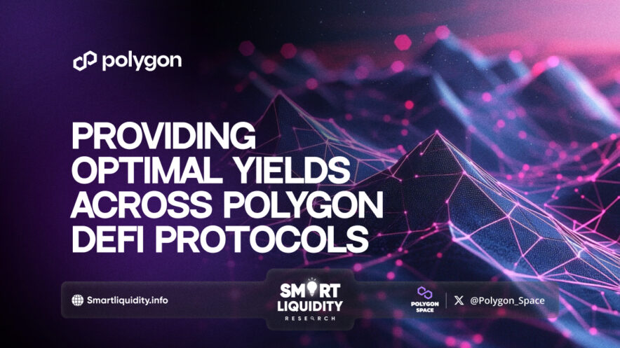 Providing optimal yields across Polygon DeFi protocols - Smart Liquidity Research