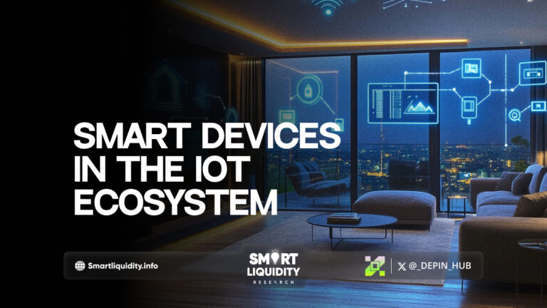 Smart Devices in the IoT Ecosystem - Smart Liquidity Research