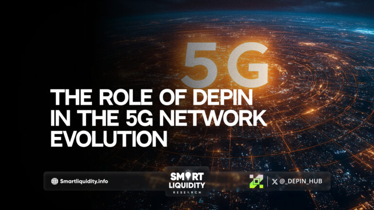 The Role of DePin in the 5G Network Evolution - Smart Liquidity Research