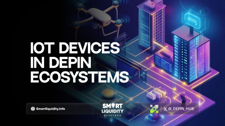 IoT devices in DePIN ecosystems - Smart Liquidity Research