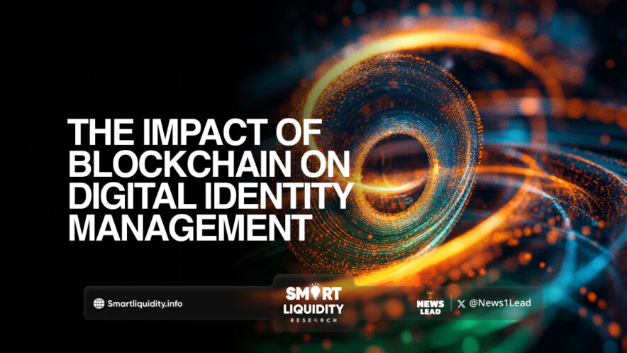The Impact of Blockchain on Digital Identity Management - Smart Liquidity Research