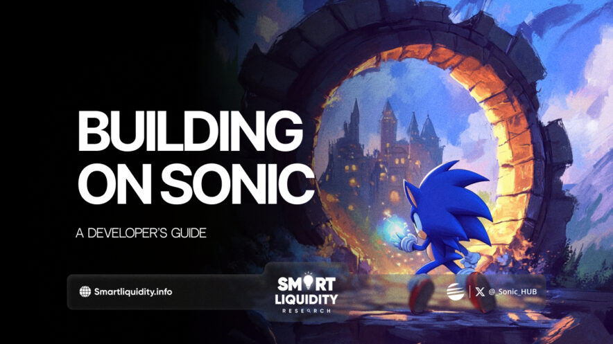 Building on Sonic: A Developer's Guide - Smart Liquidity Research