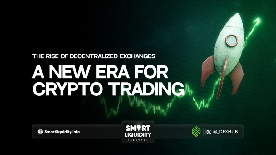 The Rise of Decentralized Exchanges: A New Era for Crypto Trading